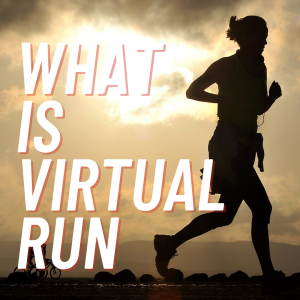 WHAT IS VIRTUAL RUN? – Bagievent.com